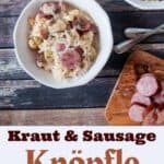 Sauerkraut and Sausage Knoephla Skillet Dish - Ramshackle Pantry
