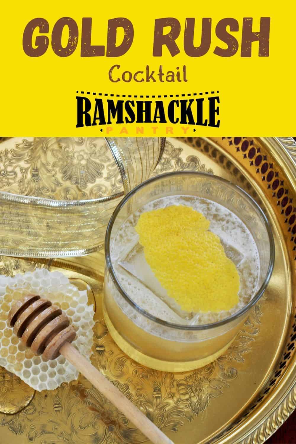 Gold Rush Cocktail - Ramshackle Pantry
