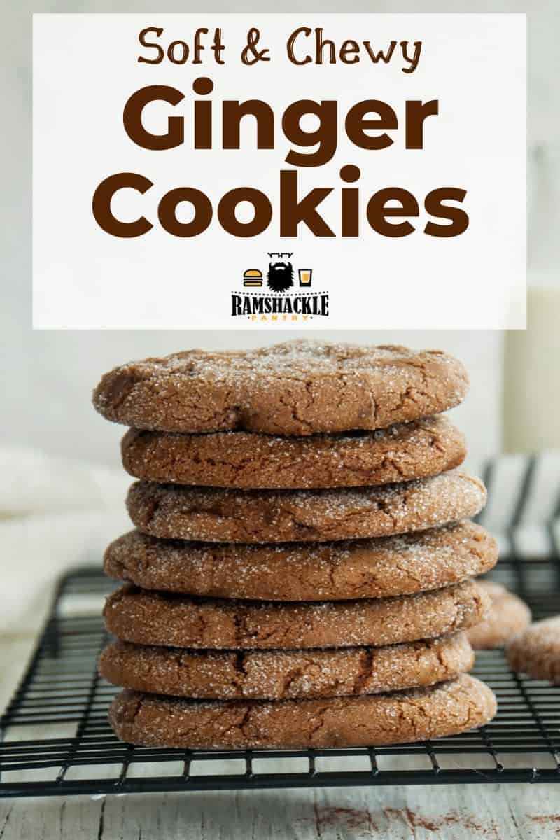 Soft Ginger Cookie Recipe With Real Ginger - Ramshackle Pantry