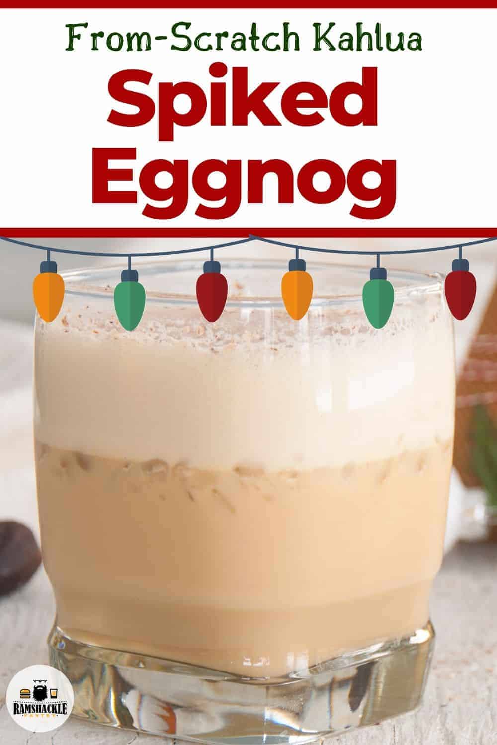 Kahlua Spiked Eggnog Recipe - Ramshackle Pantry