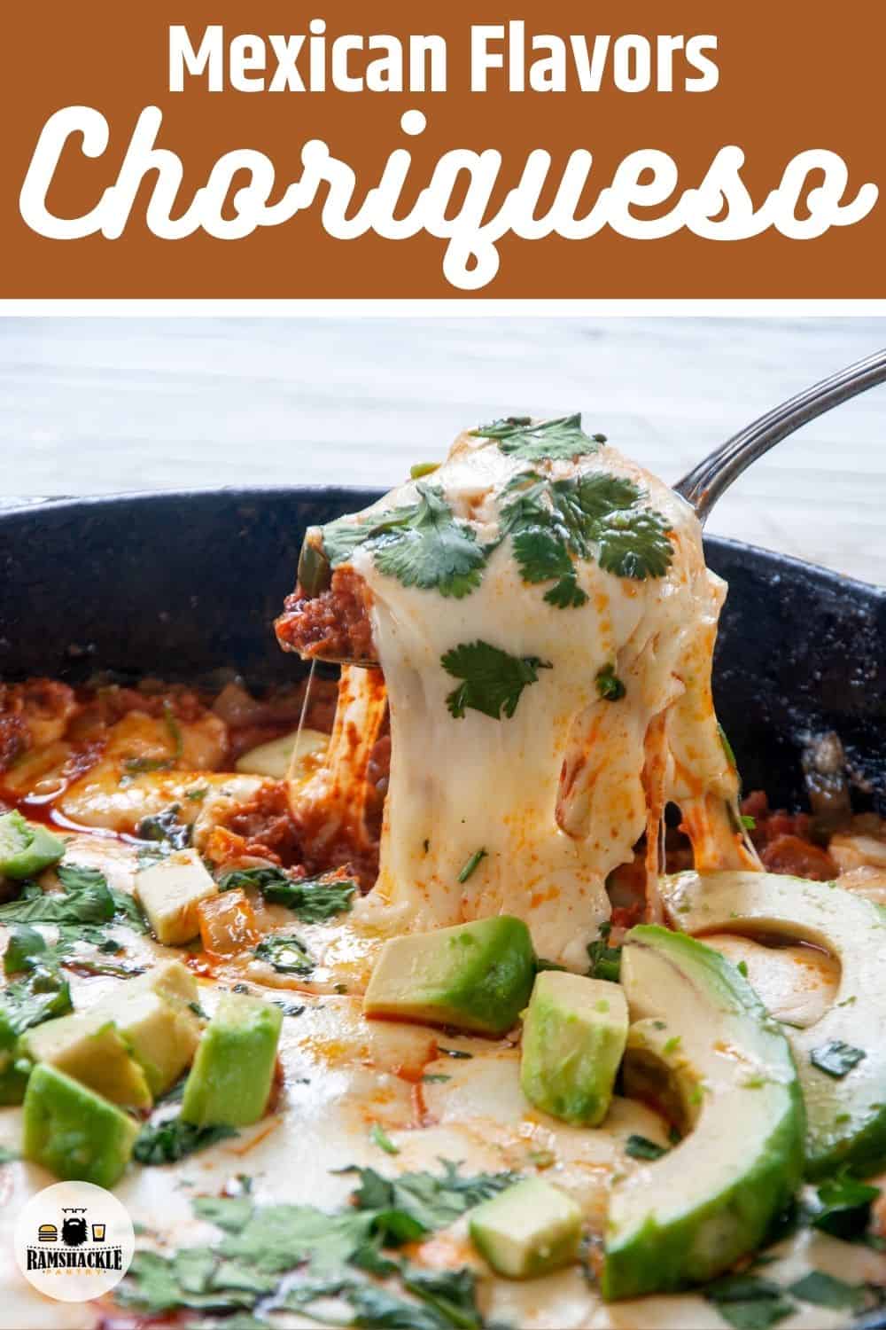 Choriqueso Recipe - Cheesy Mexican Appetizer - Ramshackle Pantry